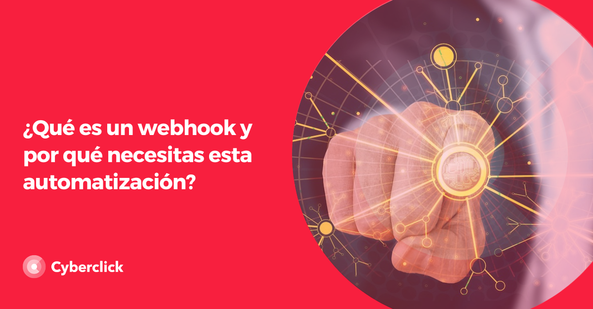 ¿Qué es un webhook y por qué necesitas esta automatización?
